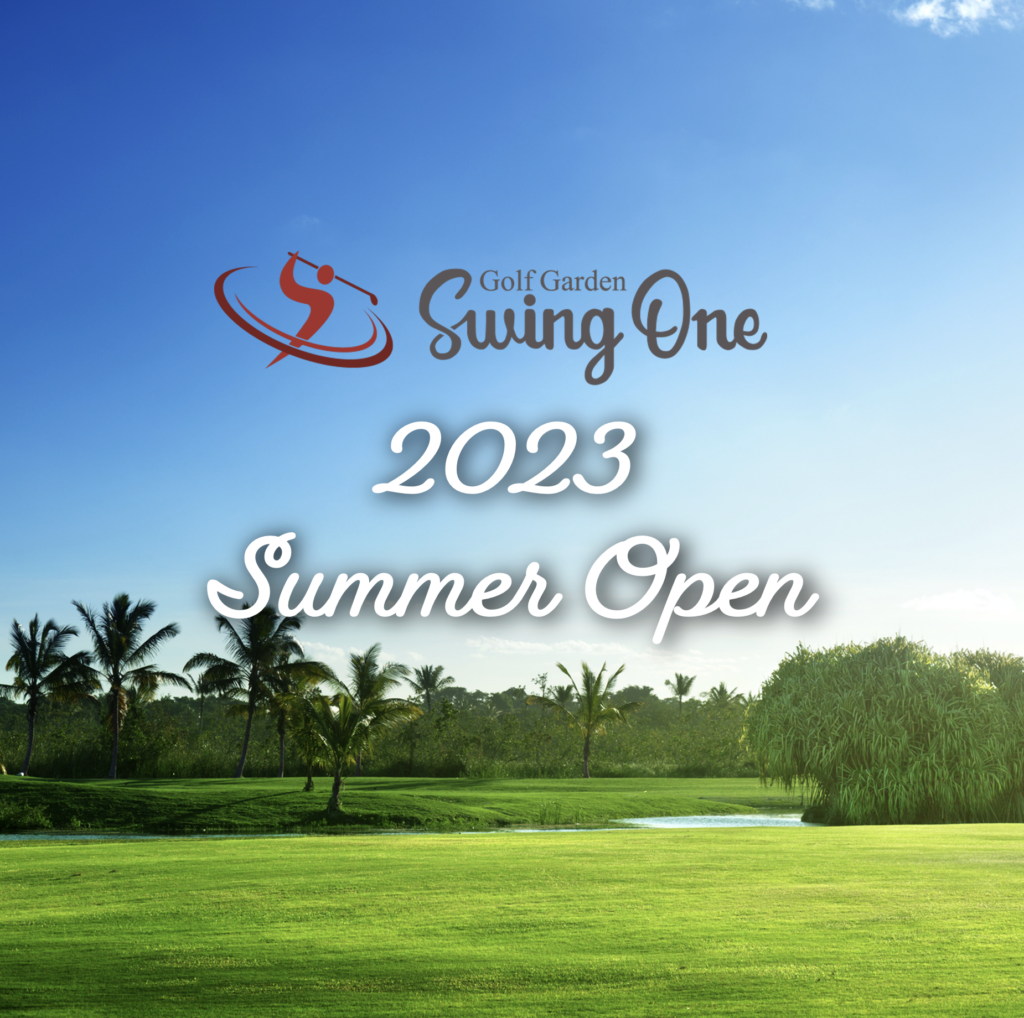 Swing One 2023 Summer Open 開幕！ - スイングワン